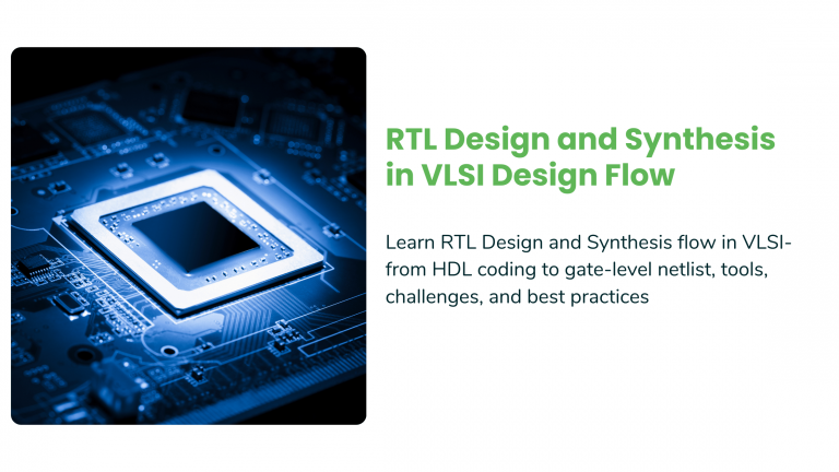 RTL Design and Synthesis in VLSI Design Flow - Maven Silicon